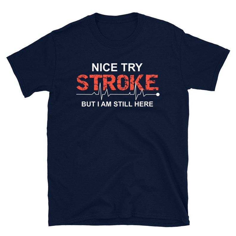 Stroke Survivor Shirt, Stroke Survivor Gift, Gift for Stroke Survivor ...
