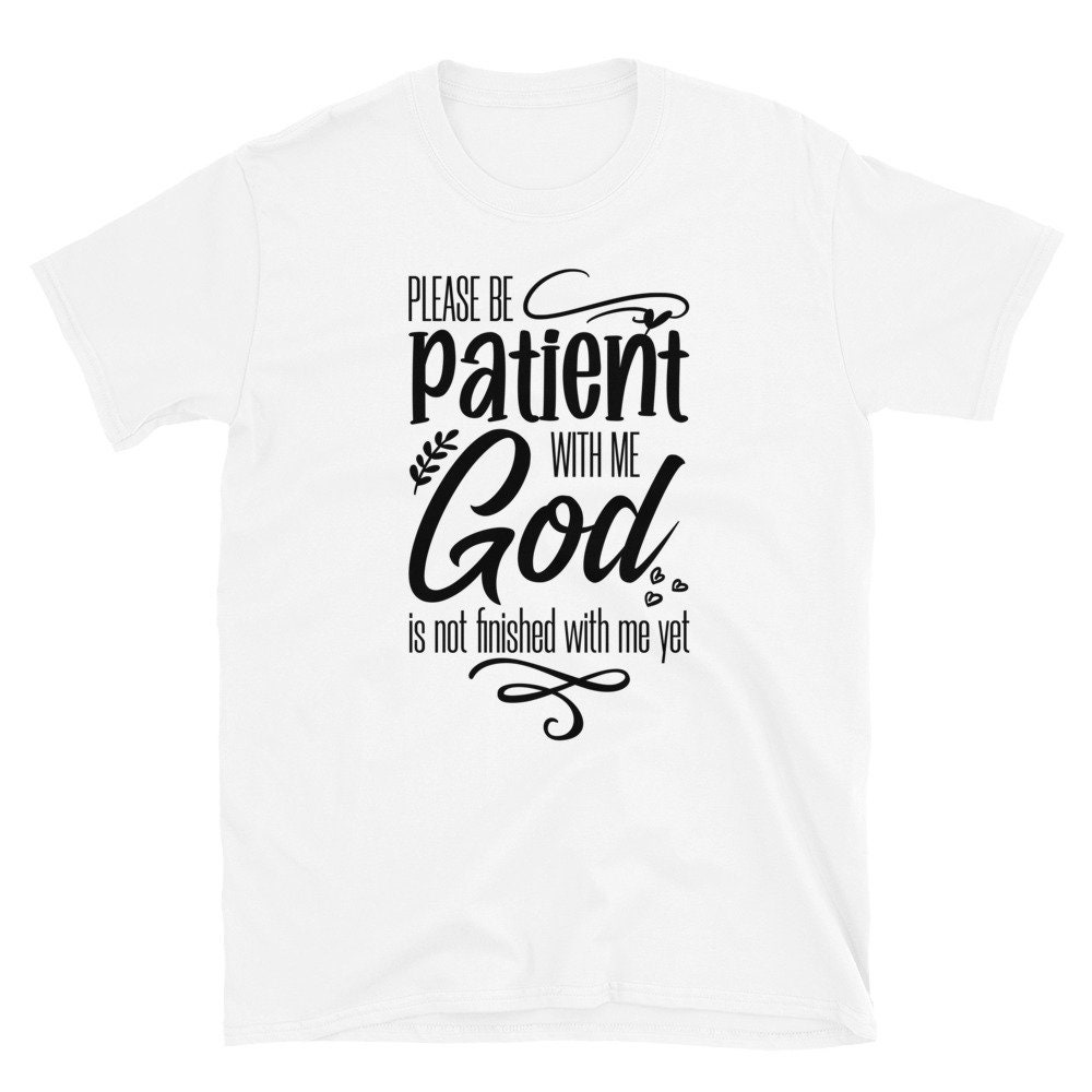 Christian Gifts: Please Be Patient With Me God is Not Finished - Etsy