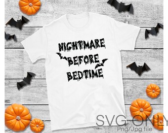 Nightmare Before Bedtime SVG - Etsy