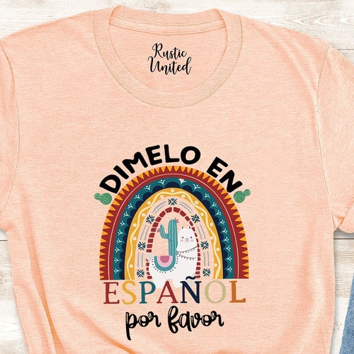 Spanish Teacher Shirt Dimelo En Espanol Por Favor Spanish - Etsy