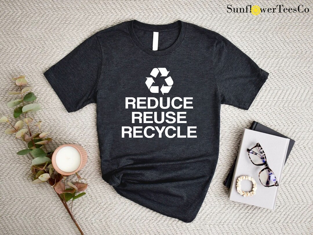 Reduce Reuse Recycle Earth Day Shirt, Recycling Shirt, Earth Day Shirt, Activist Shirt,earth ...