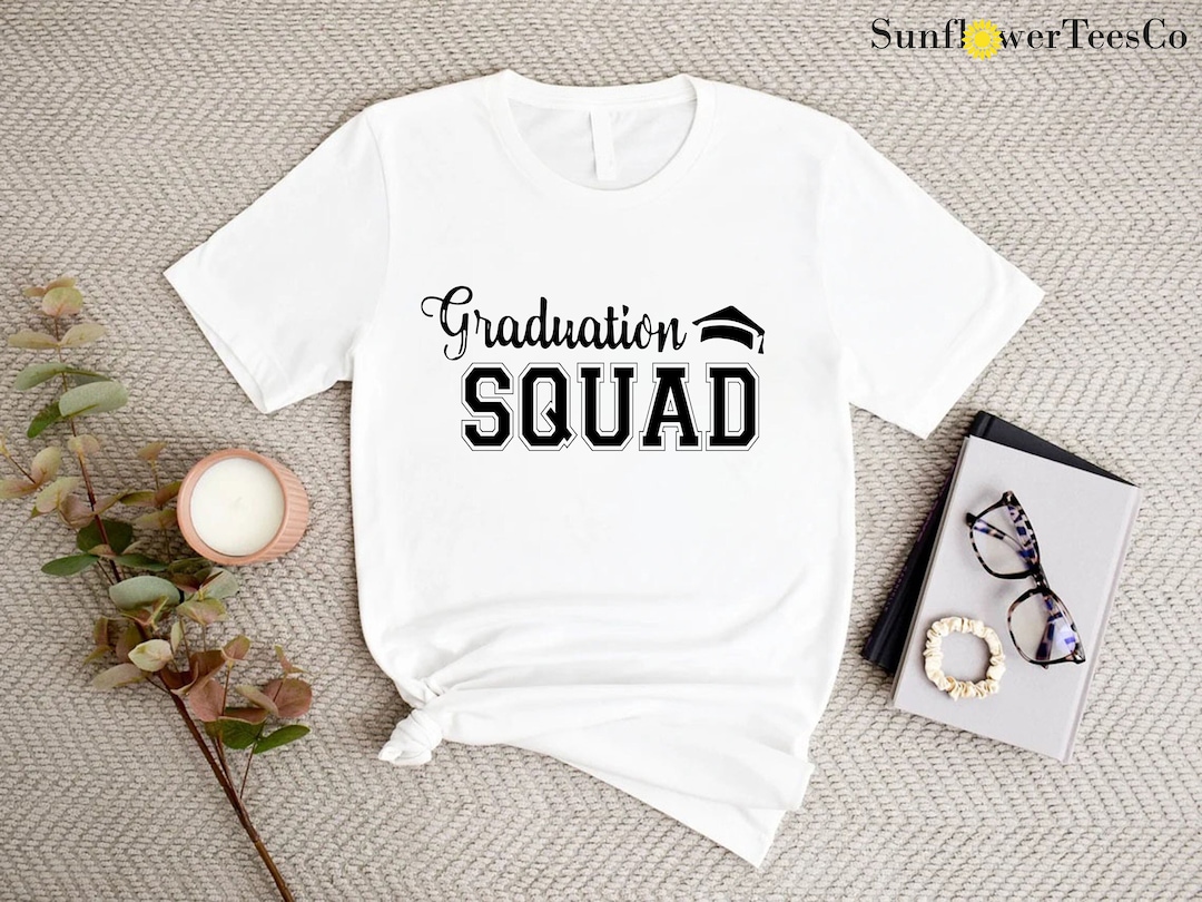 Graduation Squad Shirt, Graduation Gifts,class of 2025 Shirt,family ...
