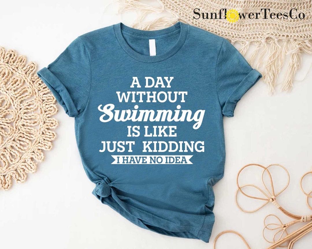 Swimming Lover Shirt, Swim Coach Gift, Swimmer Gifts, A Day Without ...