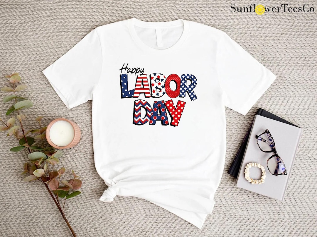 Stars and Stripes Happy Labor Day Shirt, American Labor Day 2025 Shirt ...