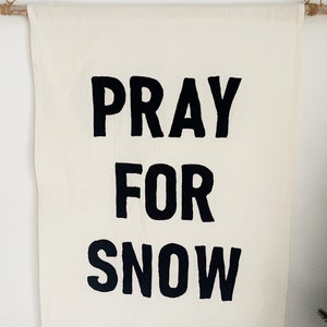 Pray for Snow Wall Hanging Banner, Handmade Tapestry on Heavy Cotton ...