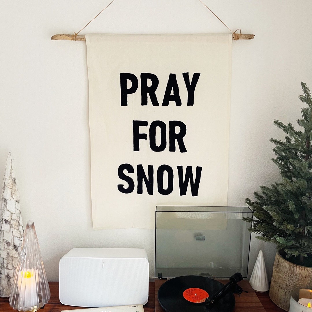 Pray for Snow Wall Hanging Banner, Handmade Tapestry on Heavy Cotton ...