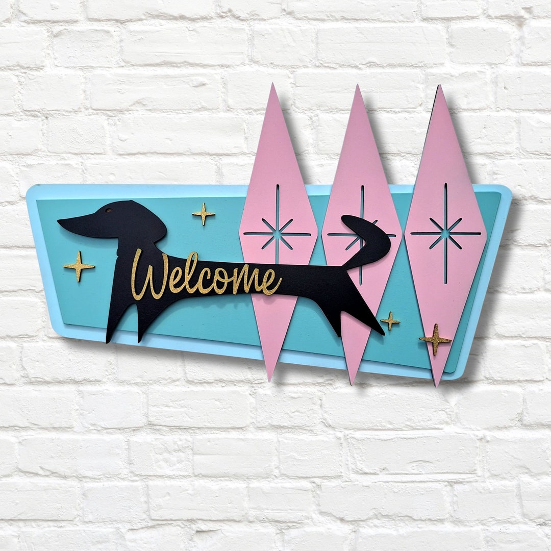 Welcome Sign, Atomic Dog Starburst Mid Century Handcrafted MCM ...