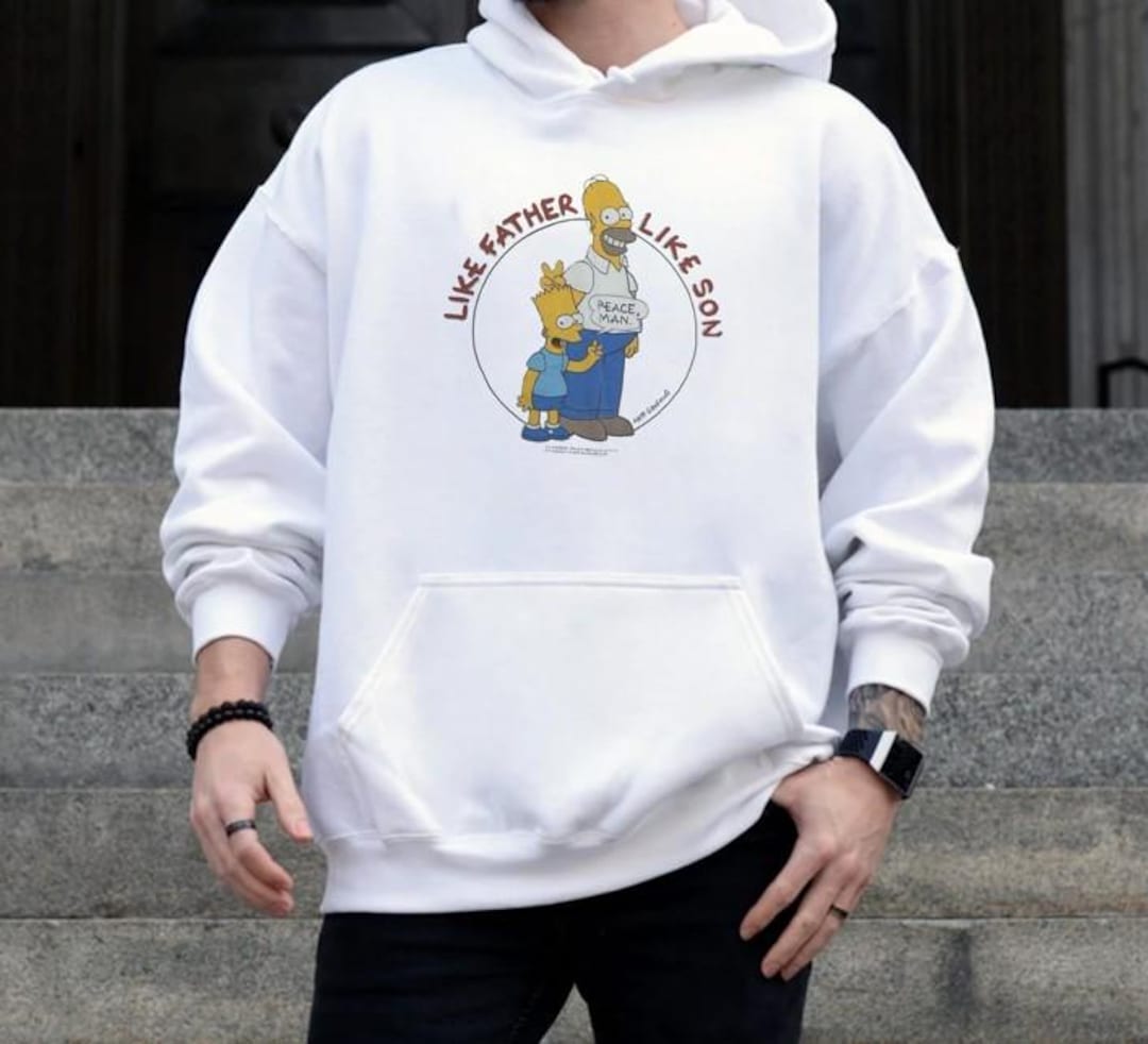 Bart Simpson Peace Man, Like Father Like Son Sweatshirt and Hoodie for ...