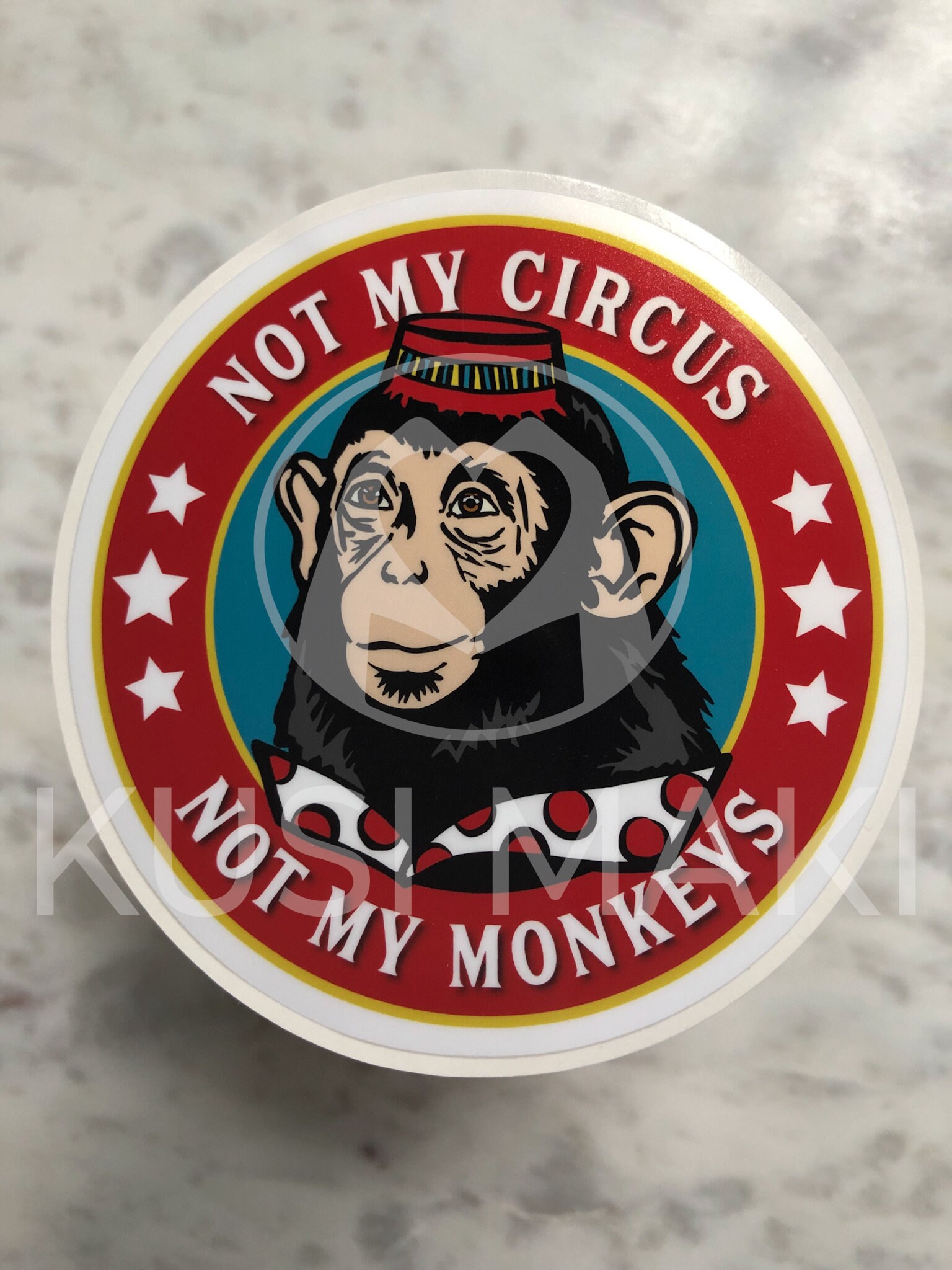 Not My Circus Not My Monkeys Sticker, Funny Sticker, Monkey Sticker ...