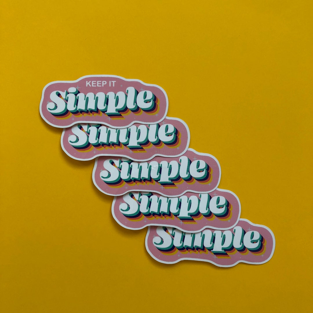 Keep It Simple - Vinyl Sticker - Aesthetic, Typographic, Vibes - Etsy