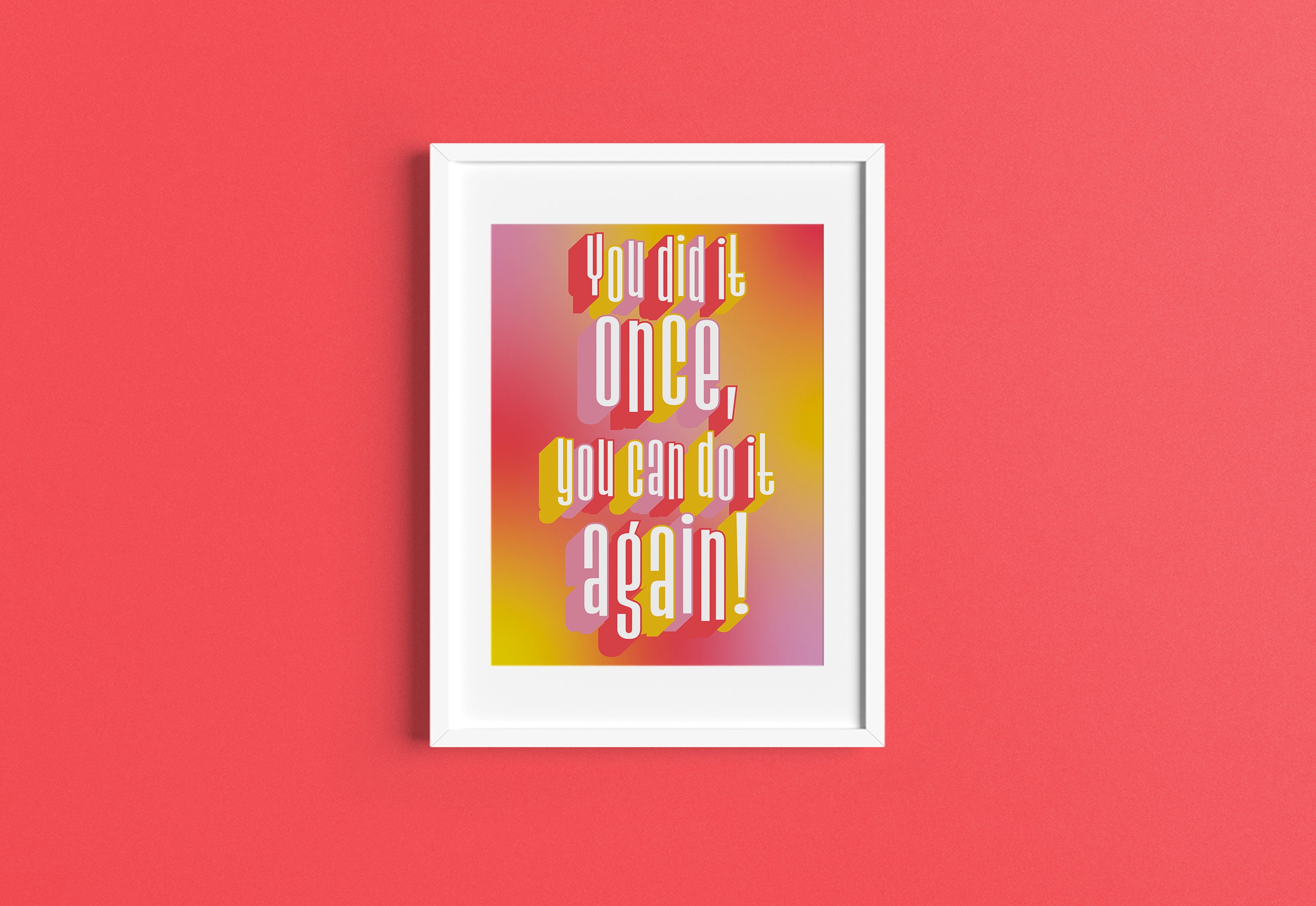 You Did It Once You Can Do It Again Poster A5 Decor Print - Etsy