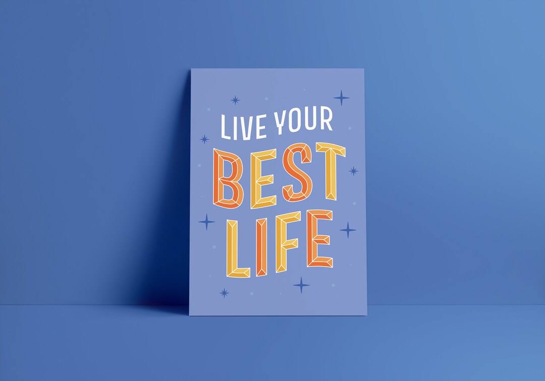 Live Your Best Life Poster Inspirational, Motivational Decor A5 Print ...