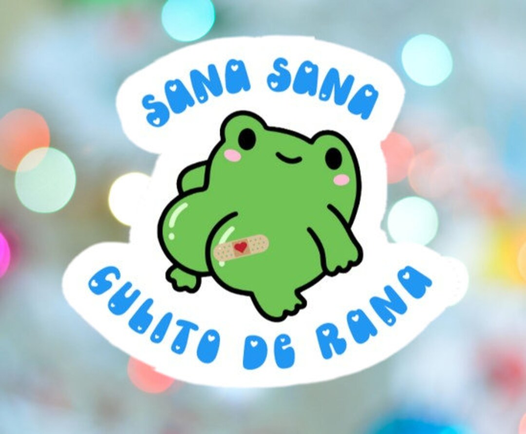 Sana Sana Culito De Rana Sticker Funny Stickers Laptop - Etsy