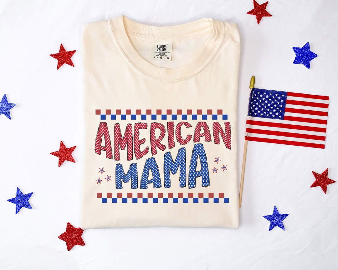 Comfort Colors® American Mama Shirt, Retro 4th of July Mama Shirt ...
