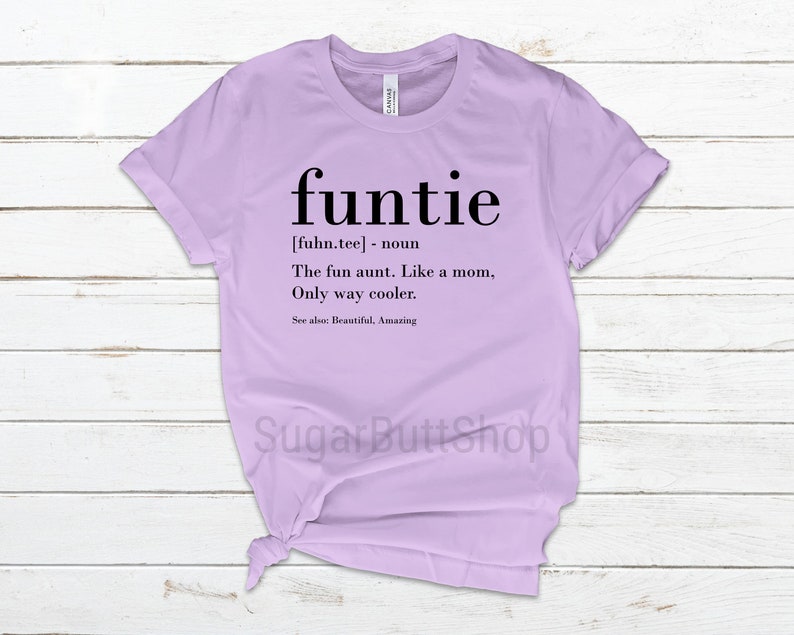 Funtie Definition Shirt Auntie Shirts Aunt T Shirt Best - Etsy