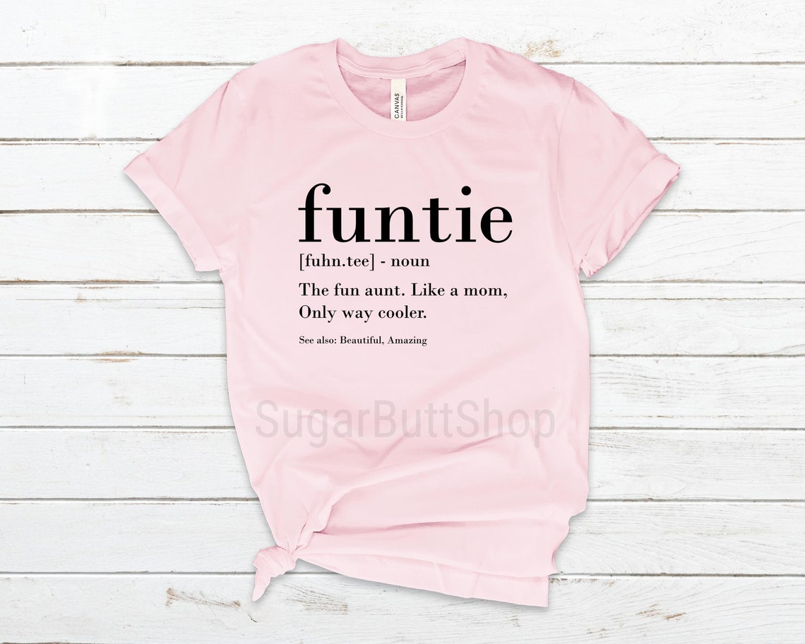 Funtie Definition Shirt Auntie Shirts Aunt T Shirt Best | Etsy