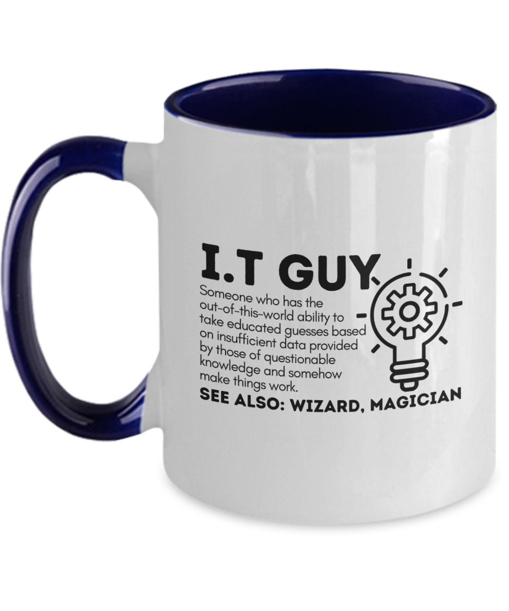 Funny I.T. Guy Mug I.T. Gift Idea Two-tone Ceramic Coffee Mug for ...