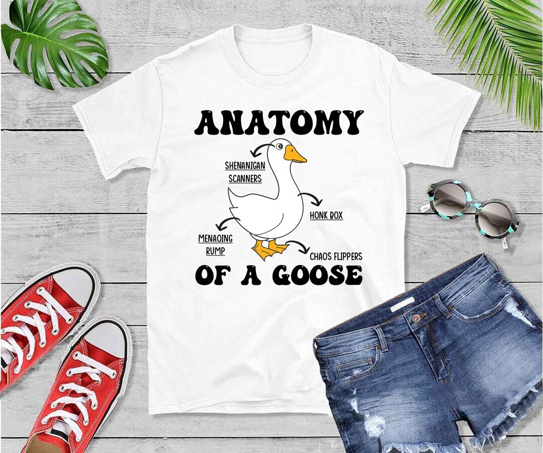 Anatomy of a Goose T-shirt - Goose Owner Tee - Goose Lover Gift Idea ...
