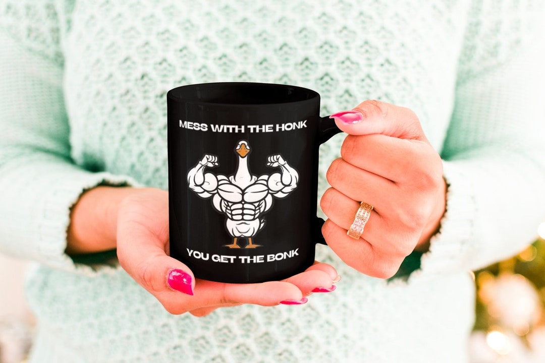 Mess With the Honk You Get the Bonk Coffee Mug, Goose Black Ceramic Mug ...