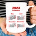 2023 Calendar Coffee Cup, Funny Time Counting Gift Mug, Both Side ...