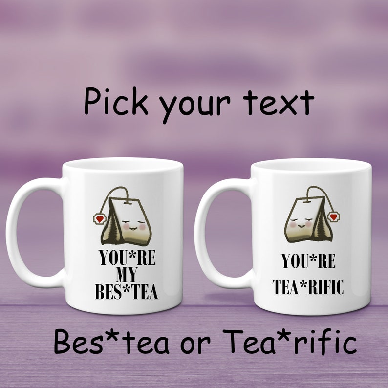 Cute and Funny 'you Are Tea-rific' or 'you Are My Bes-tea' Gift Mug ...
