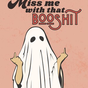 Miss Me With That Booshit Halloween Print, Funny Halloween Sign, Pink ...