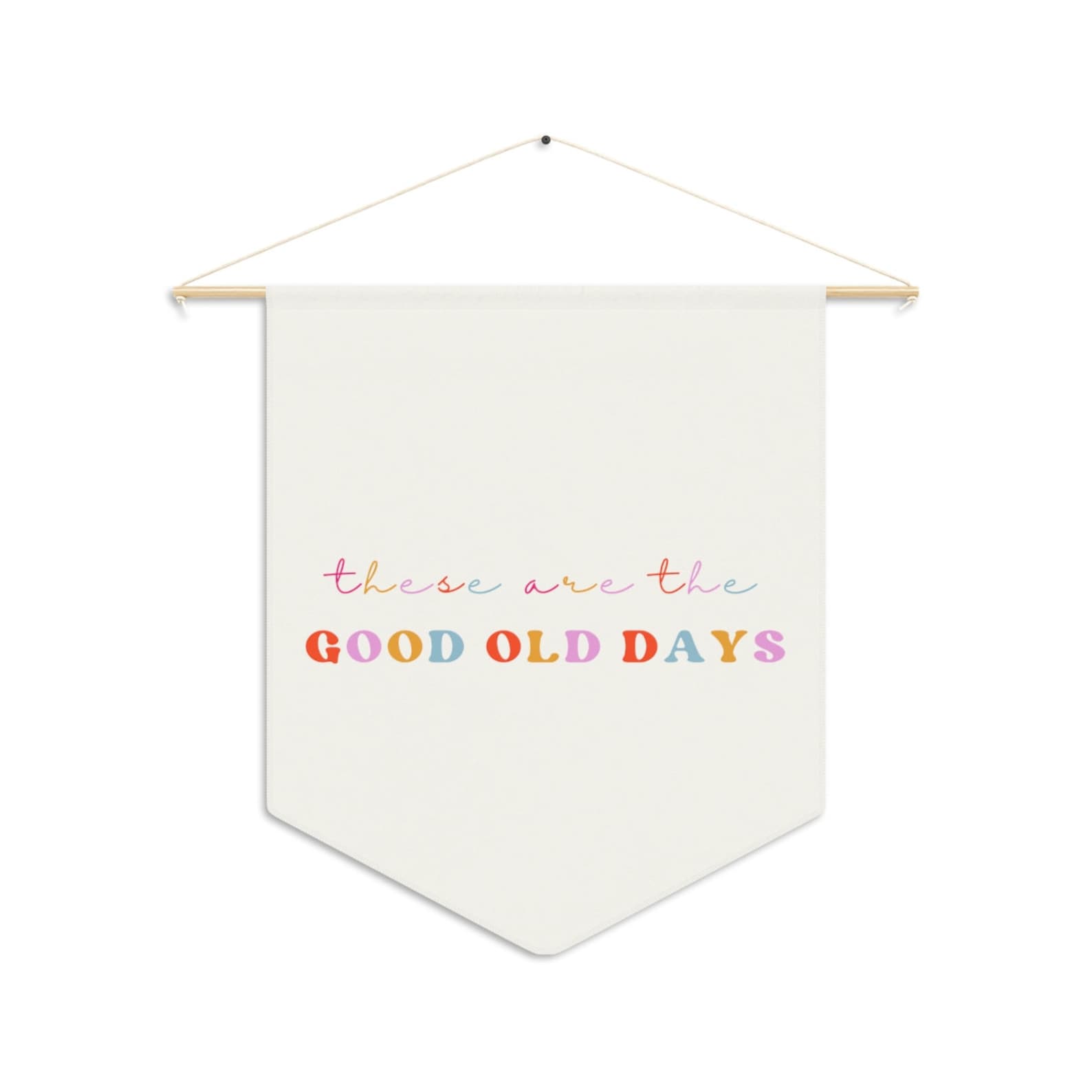 These Are the Good Old Days Banner Inspirational Flag Wall - Etsy