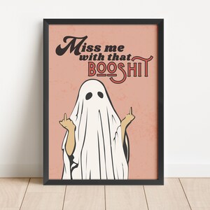 Miss Me With That Booshit Halloween Print, Funny Halloween Sign, Pink ...