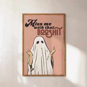 Miss Me With That Booshit Halloween Print, Funny Halloween Sign, Pink ...