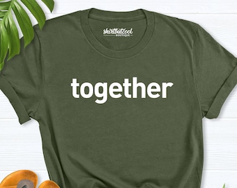 Better Together Shirt - Etsy