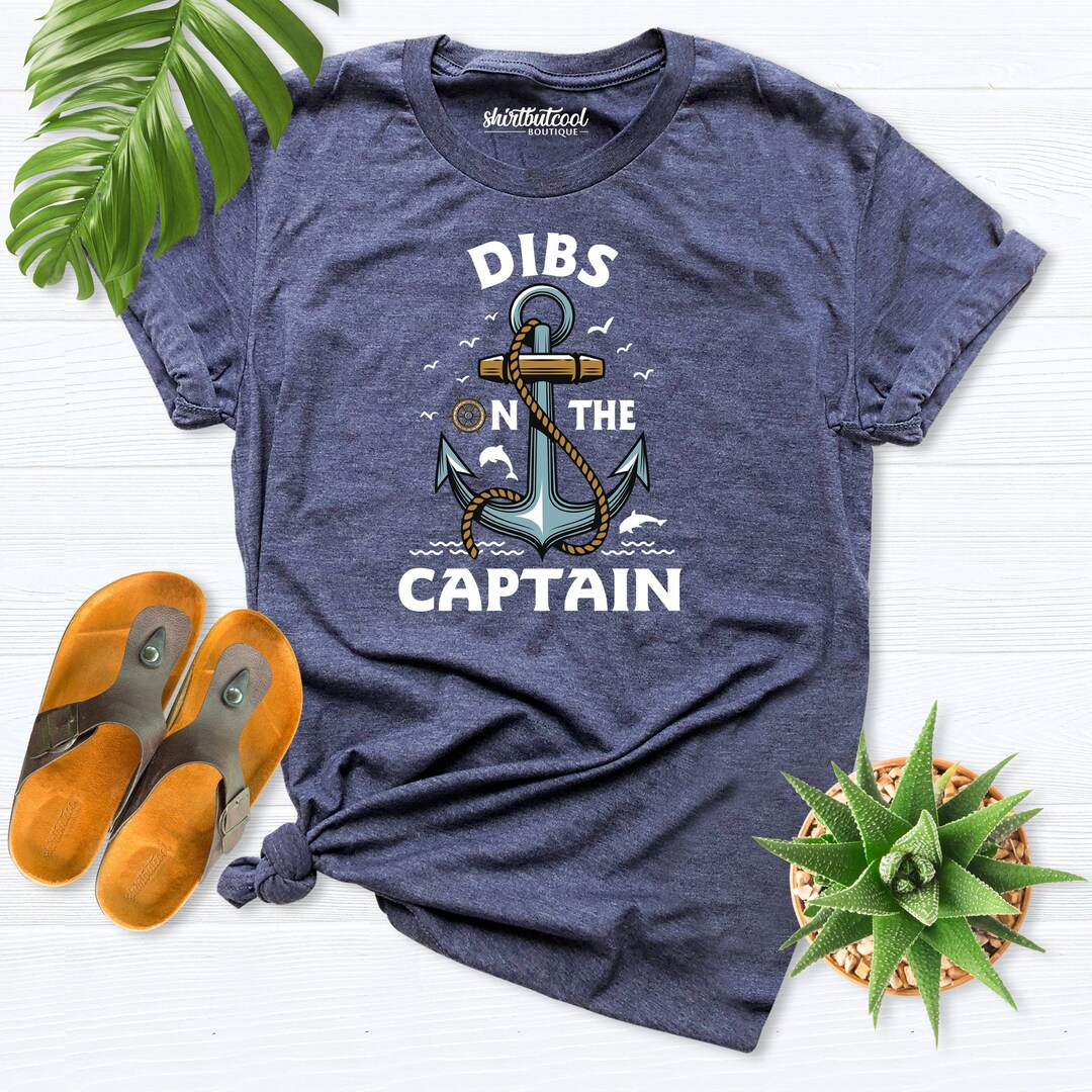 Dibs on the Captain Shirt, Captain Shirt, Cruising Shirts, Funny ...