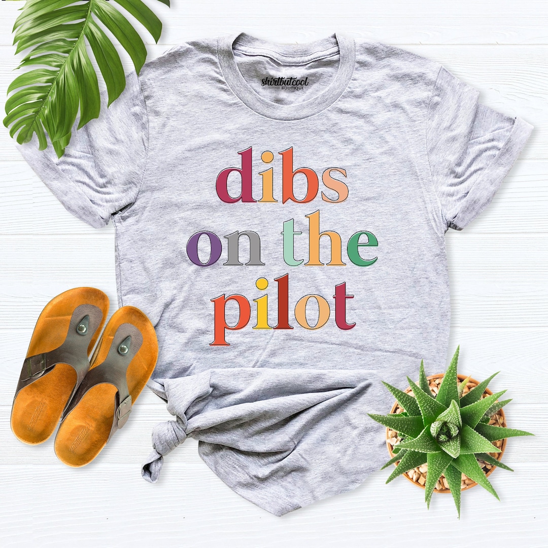 Dibs on the Pilot Shirt, Pilot Wife Gift Shirt, Pilot Tshirt, Airplane ...