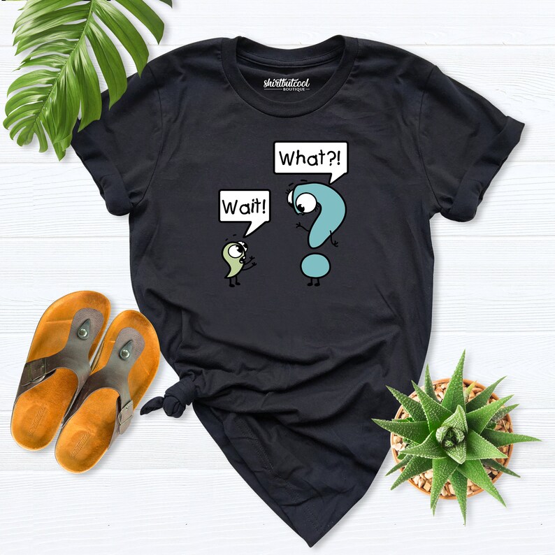 Wait What Shirt,grammar Teacher Shirt, English Teacher Shirt, Comma ...