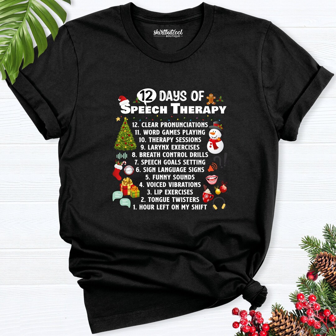 Christmas Speech Therapy Shirt, 12 Days of Speech Therapy Shirts ...