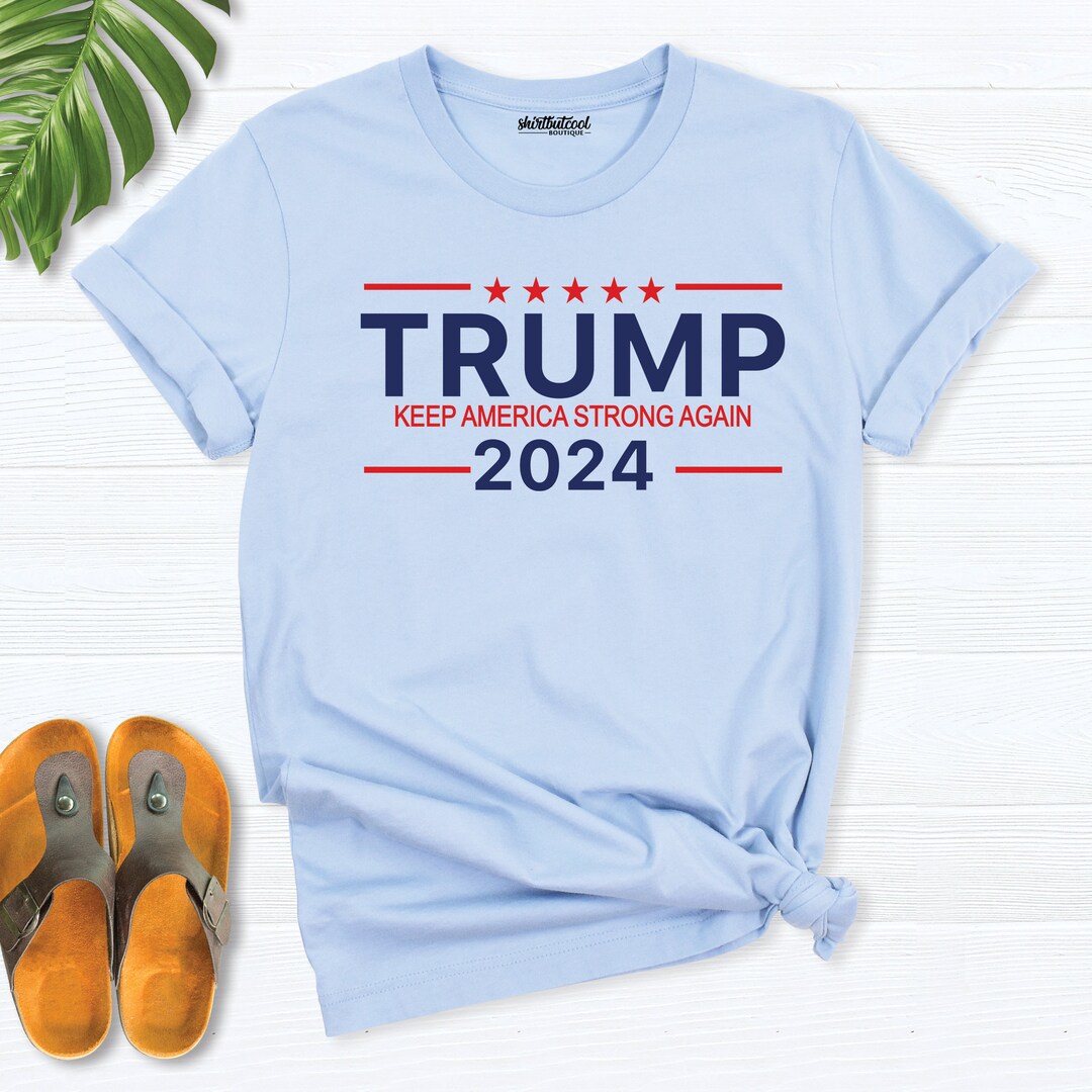 Trump Keep America Strong Again Shirt, 2024 Trump Shirt, President ...