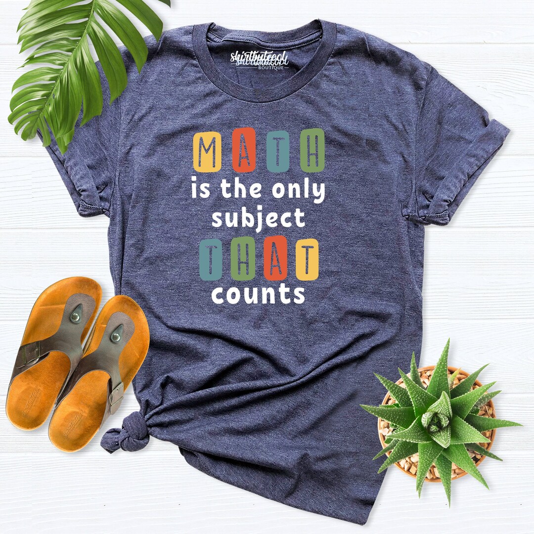 Math Teacher Shirt, Math Teacher Gift, Funny Math Shirt, Mathematics ...
