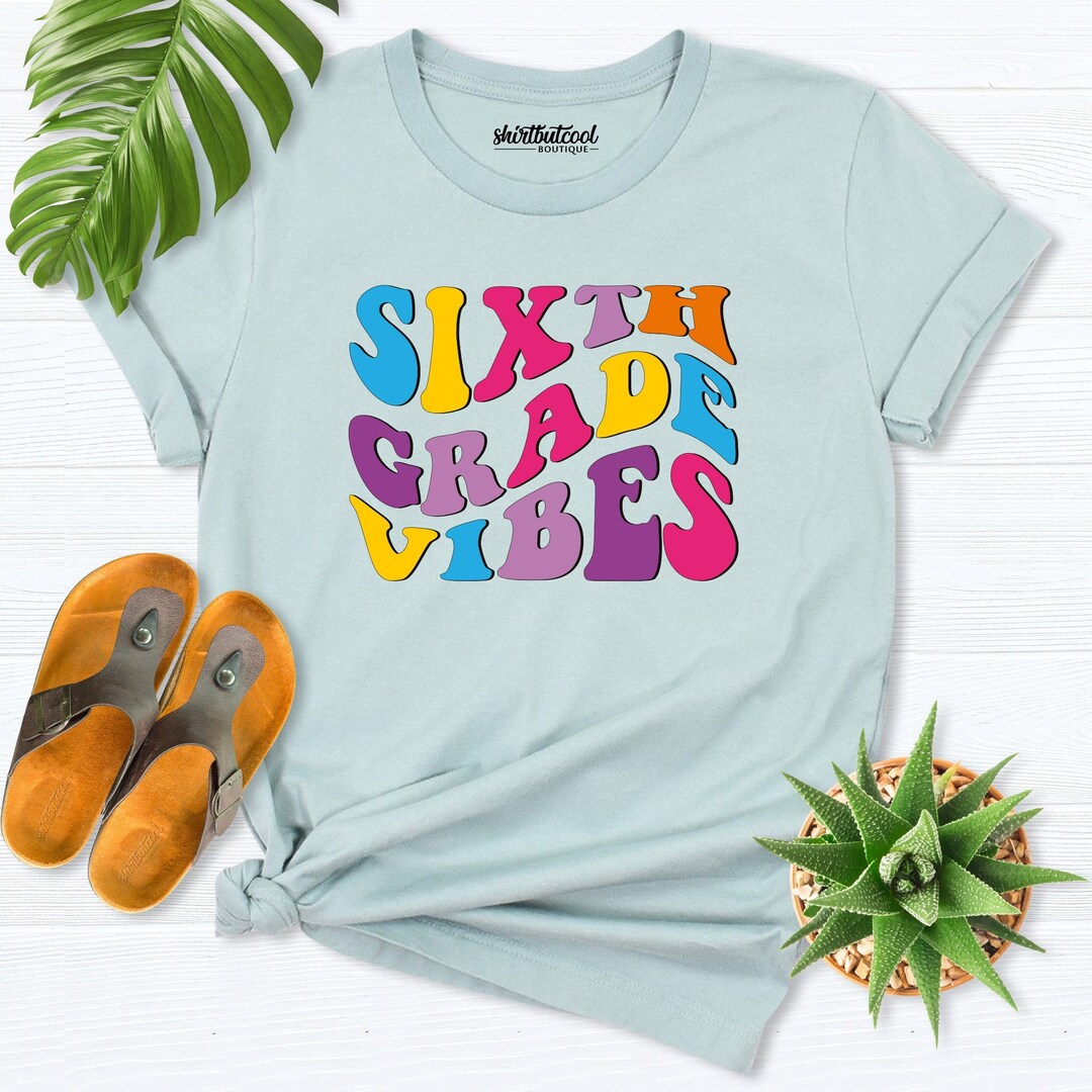 Sixth Grade Teacher Shirt, 6th Grade Teacher Tee, Teacher Tees, First ...