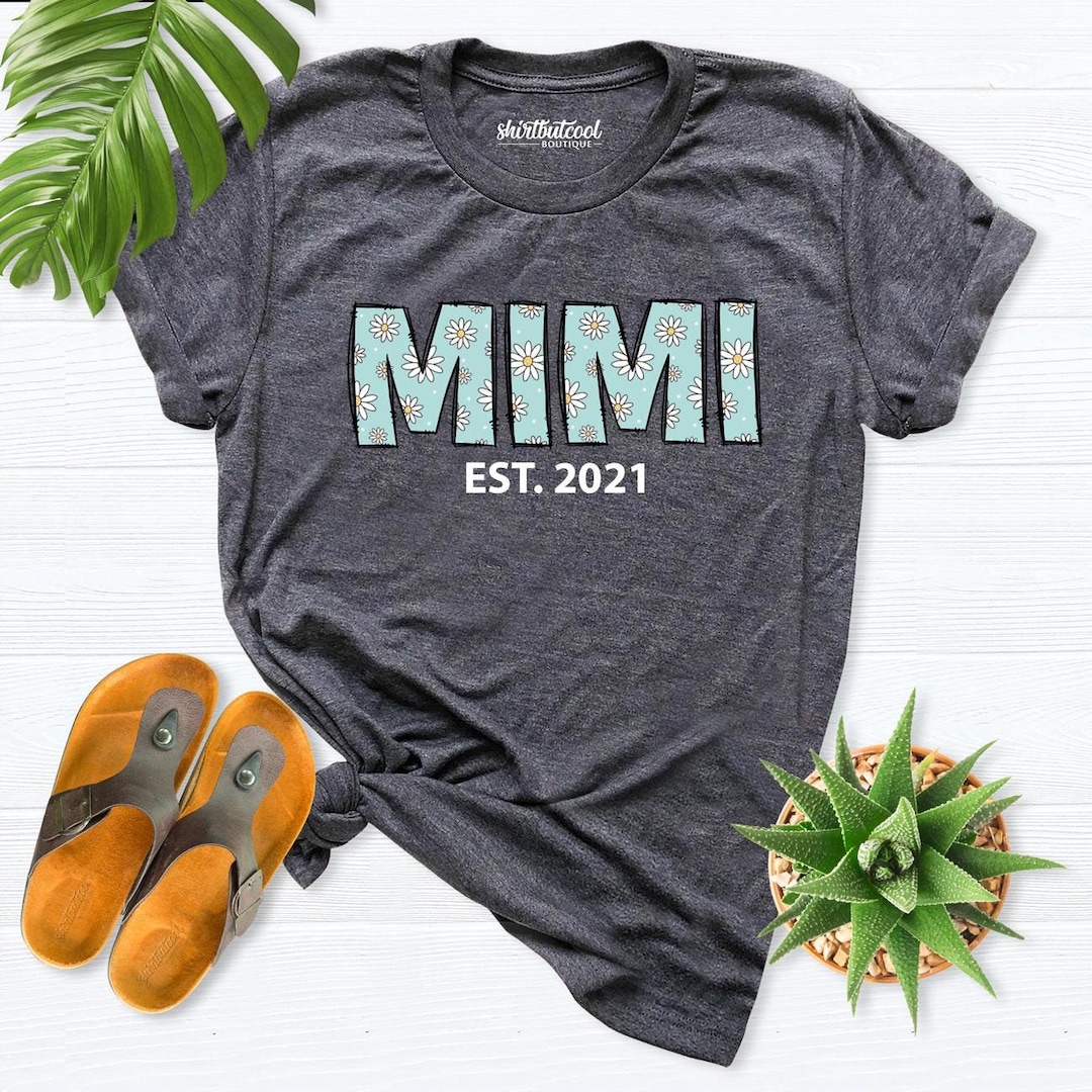 Custom Mimi Tshirt, Mimi Est Shirt, Grandma Shirt, Mothers Day Tees ...