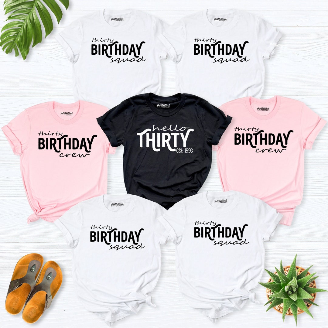 Thirty Birthday Shirt, Birthday Crew Shirt, Personalized Birthday Group ...