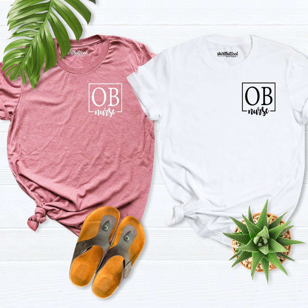 OB Nurse Shirt, Obstetrics Nurse Shirt, Baby Nurse Shirt, Nursing ...