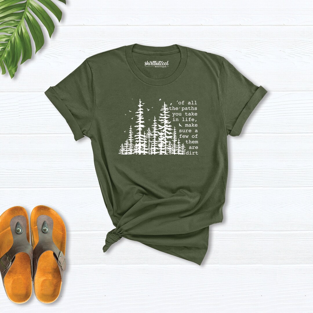 Hiking Shirt,camping Shirt, of All the Paths You Take Shirt, Hiking ...