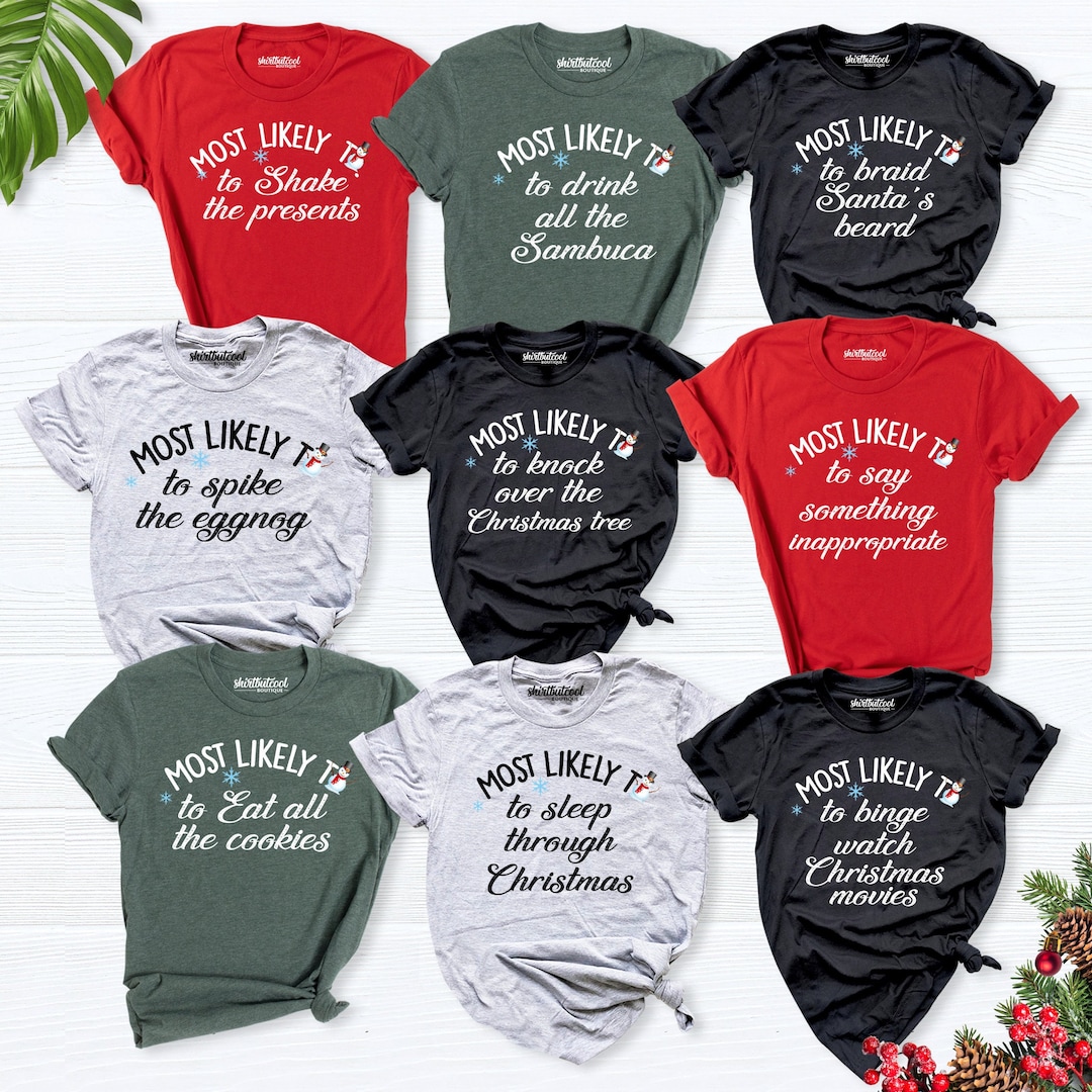 Funny Christmas Party Shirt, Family Christmas T-shirt, Most Likely To ...