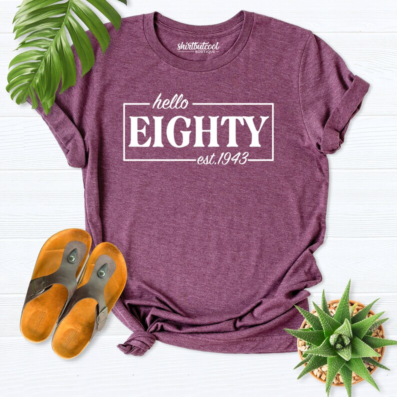 Hello Eighty Shirt 80 Birthday 80th Birthday Shirt 1943 - Etsy