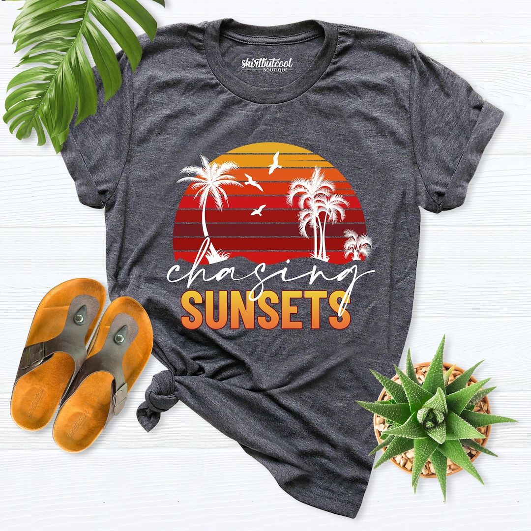 Chasing Sunset Shirt, Beach Vacation Shirt, Summer Vacation Shirt ...