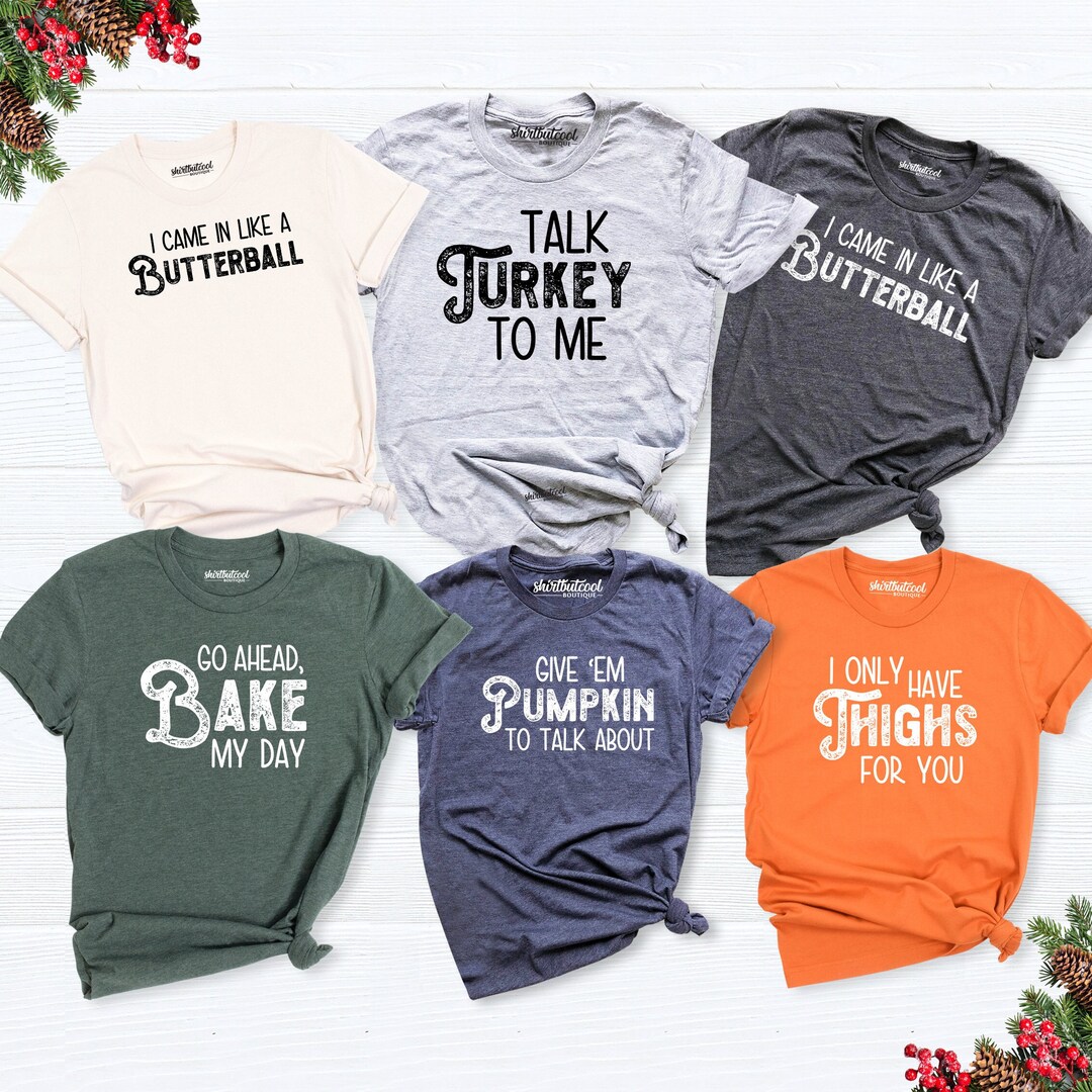 Funny Thanksgiving Shirt, Matching Family Thanksgiving Shirt, Talk ...