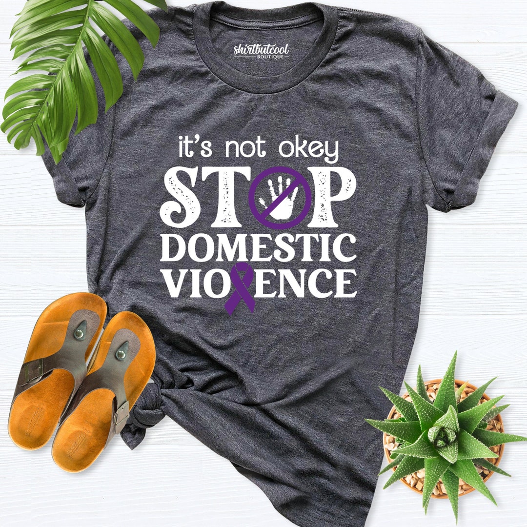 Domestic Violence Awareness Month Shirt, Stop Domestic Violence Shirt ...