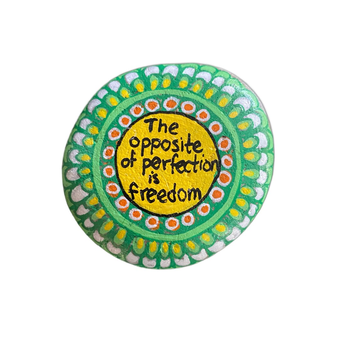 The Opposite of Perfection is Freedom - Hand Painted River Rock - Etsy