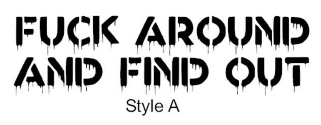 FCK Around and Find Out Decal Sticker multiple Sizes and - Etsy