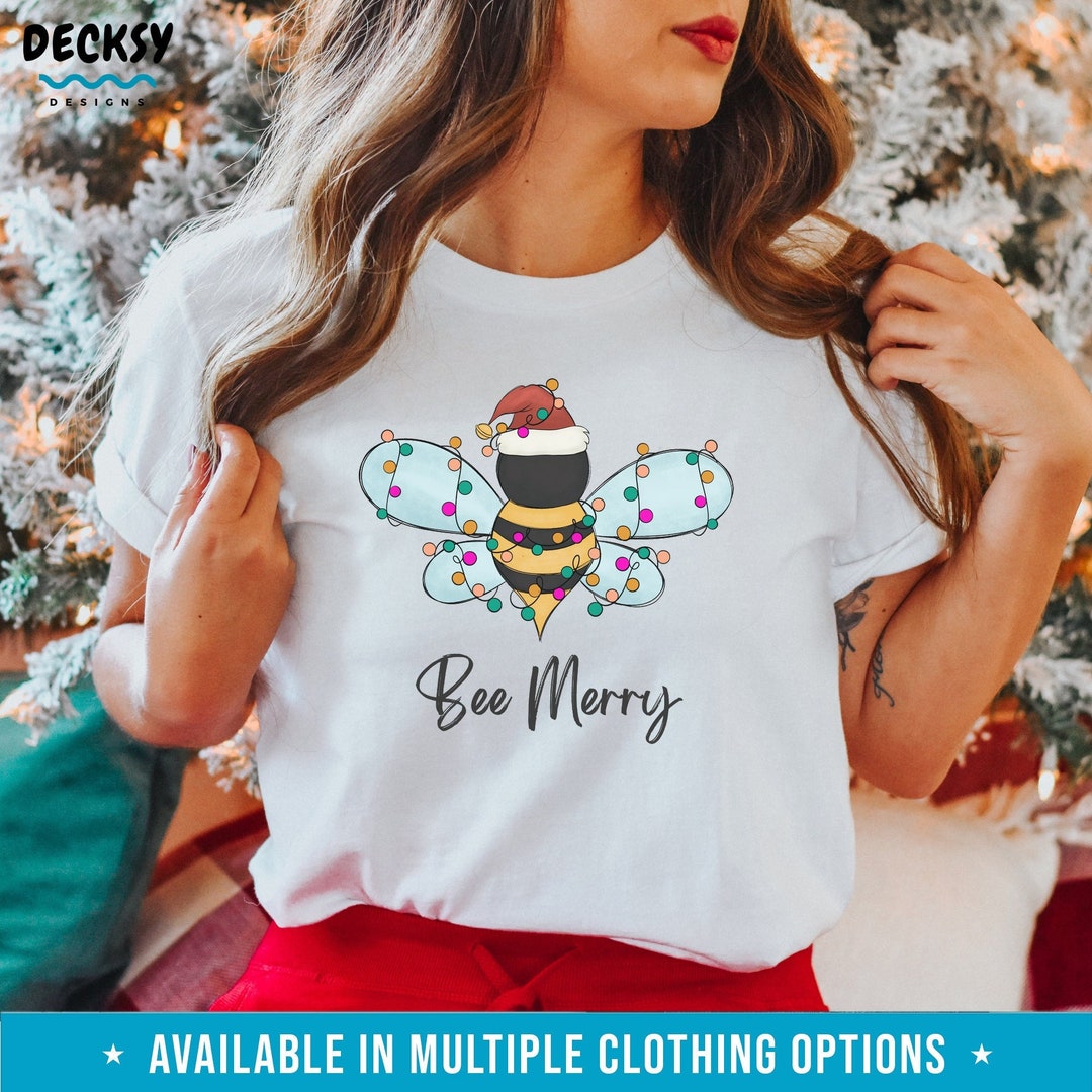 Bee Merry Shirt, Christmas Bee Gifts, Beekeeper T Shirt, Bee With Santa ...