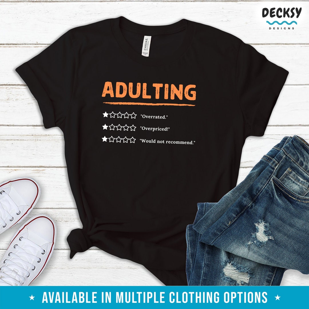 Adulting Sarcastic Shirt, Funny Unisex Tee - Etsy UK
